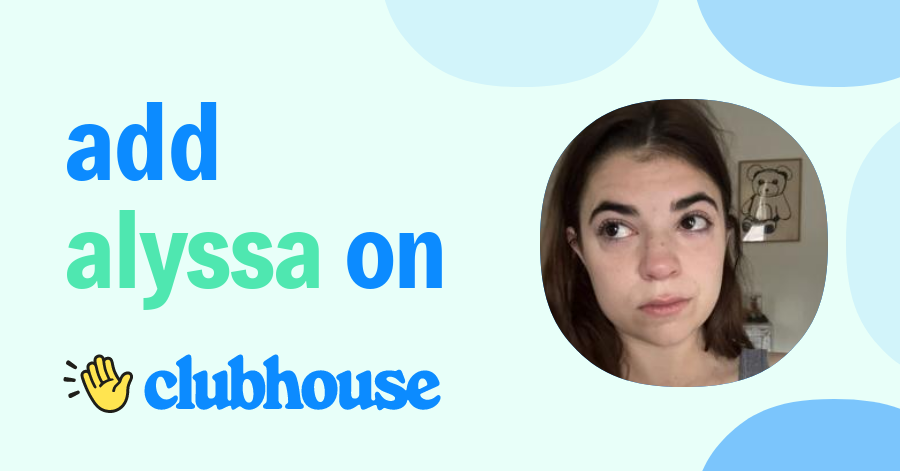 Alyssa Garofalo - Clubhouse