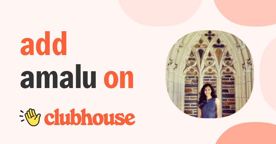 Amalu Susan Santhosh - Clubhouse