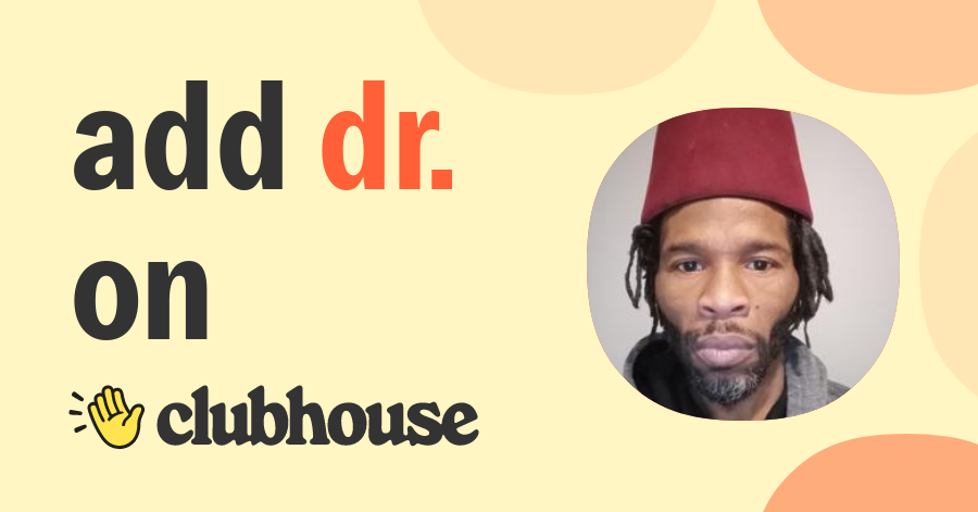 Dr. Mustafa Shabazz El - Clubhouse