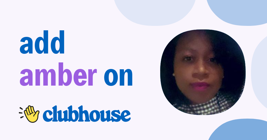 Amber Winston - Clubhouse