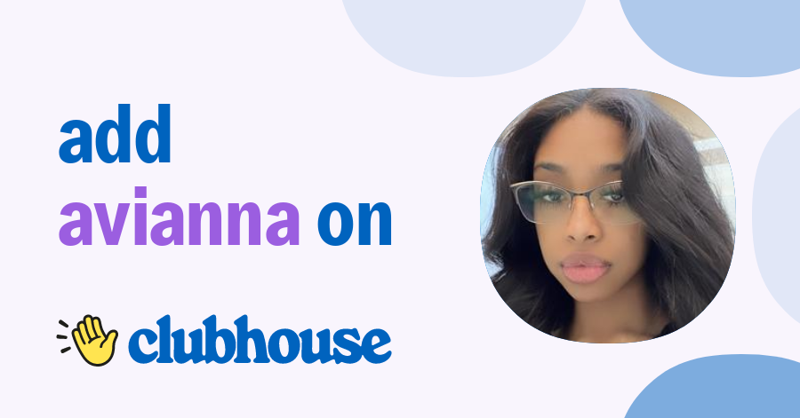 Avianna McCants - Clubhouse