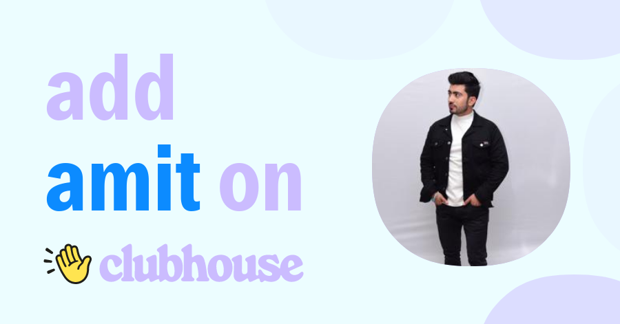 Amit Dagar - Clubhouse