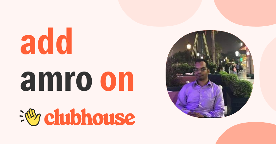 Amro Mohammed - Clubhouse
