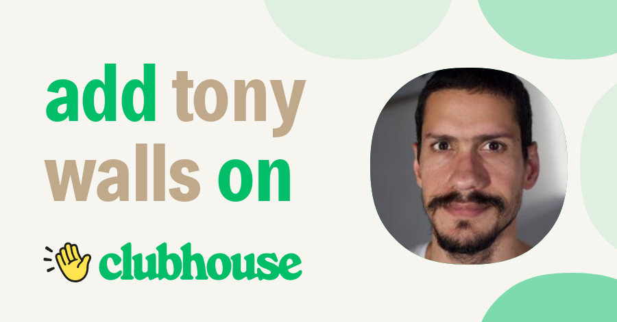 Tony Walls - Clubhouse