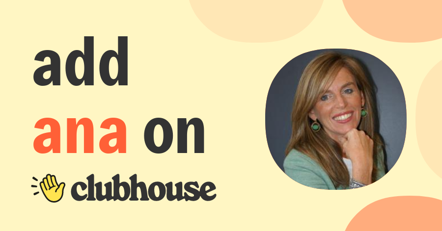 Ana Cerrato - Clubhouse