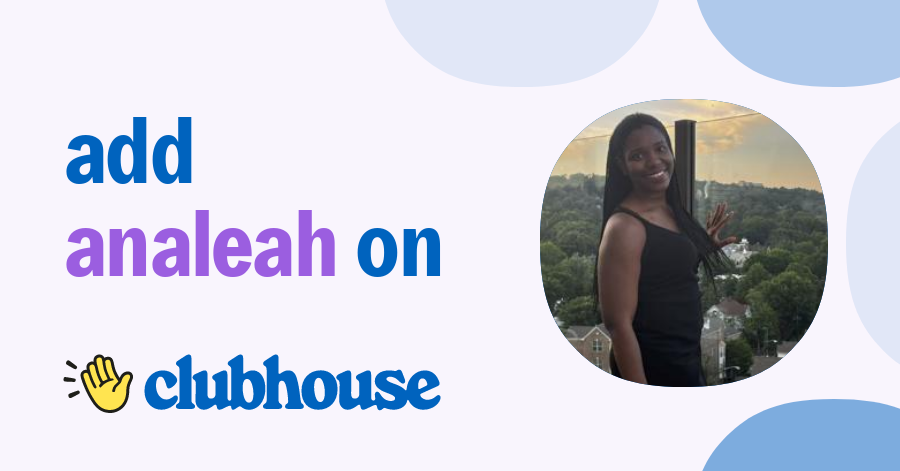 Analeah Henderickson - Clubhouse