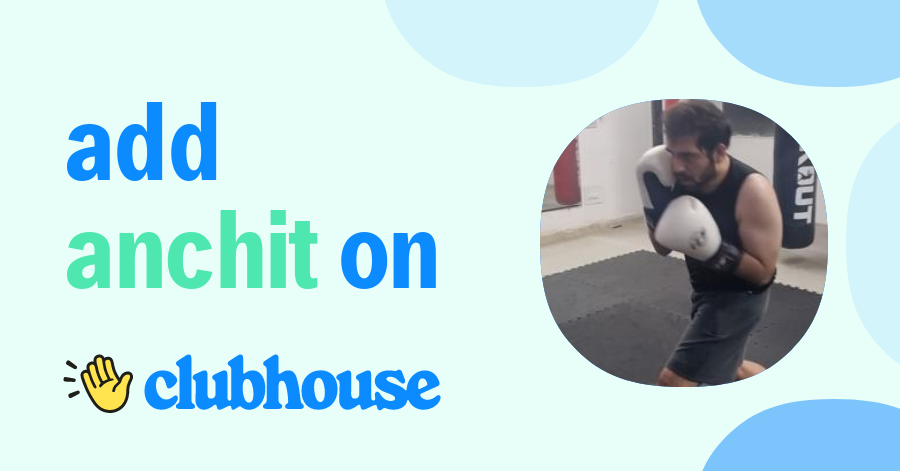 Anchit Mathur - Clubhouse