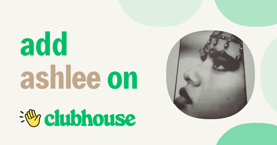 Ashlee Ellis - Clubhouse