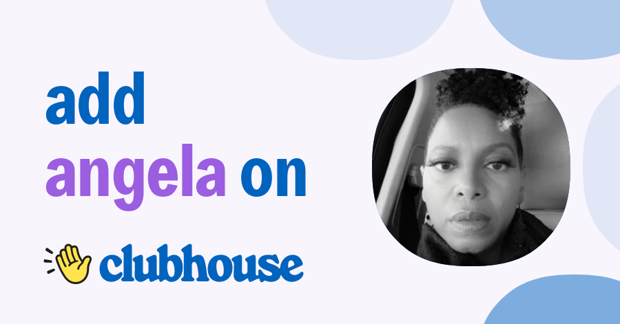 Angela Johnson - Clubhouse