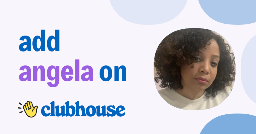 Angela Abreu - Clubhouse
