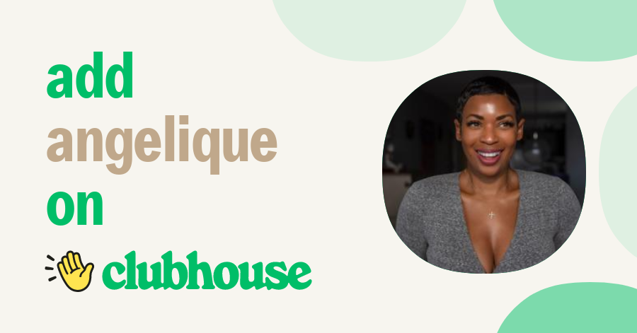Angelique Miles - Clubhouse