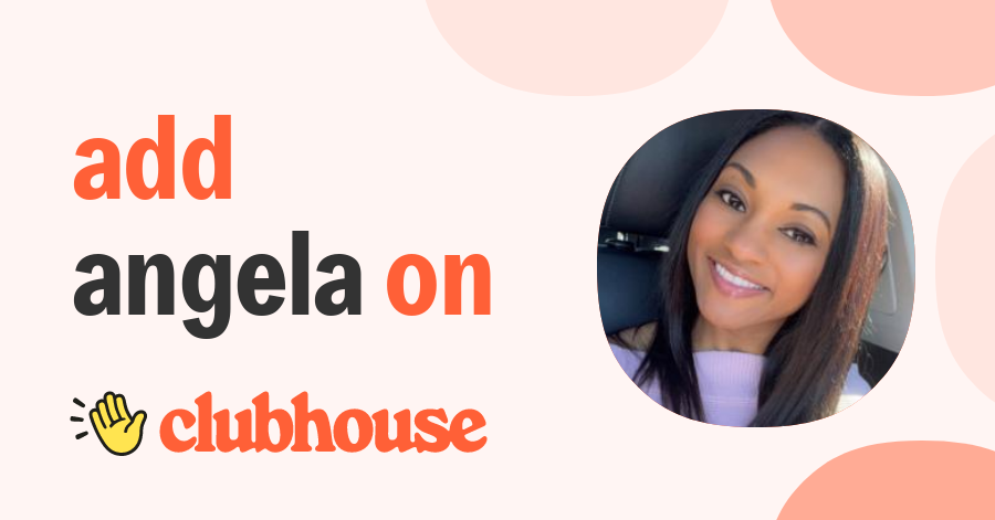 Angela Milton - Clubhouse