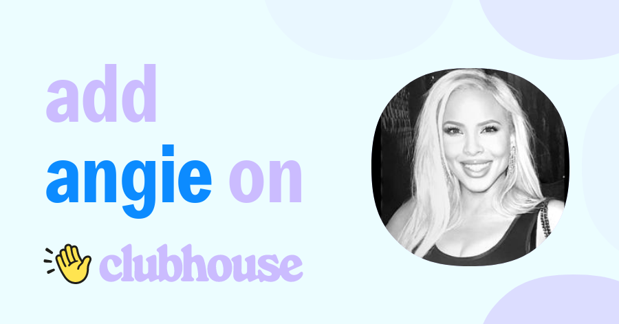 Angie Valdez - Clubhouse