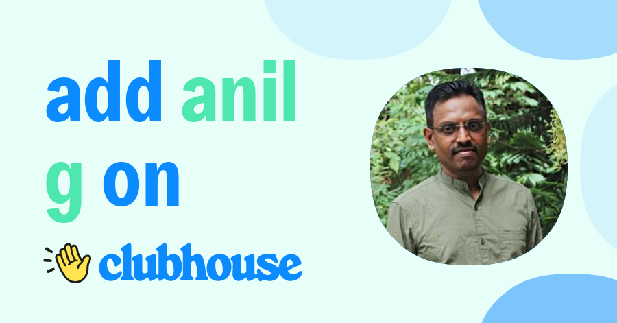 Anil G - Clubhouse
