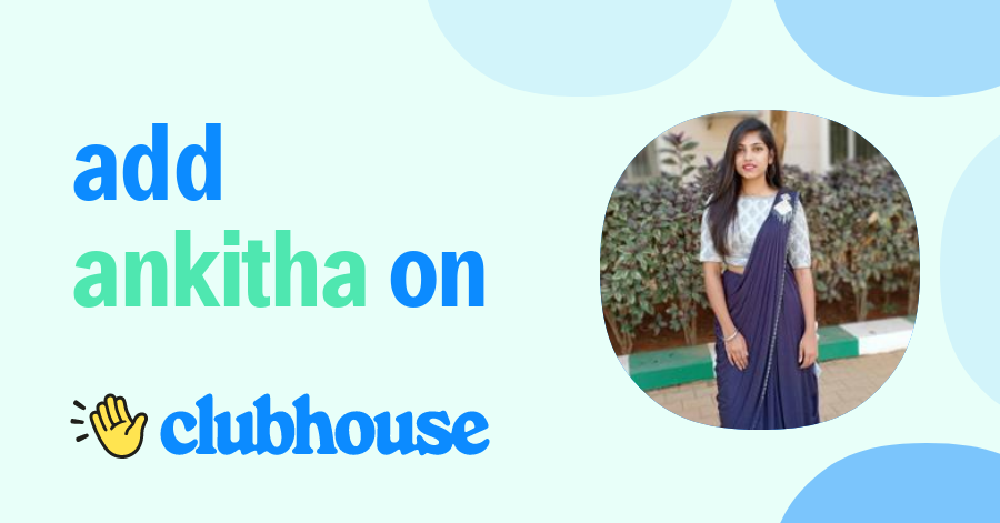 Ankitha L - Clubhouse