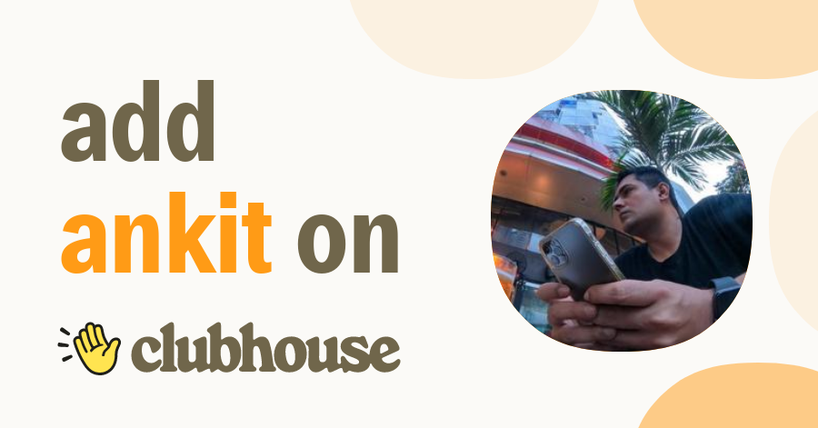 Ankit Rihal - Clubhouse