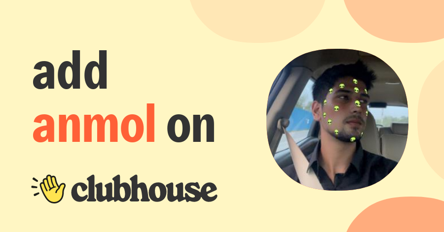 Anmol ♤ - Clubhouse