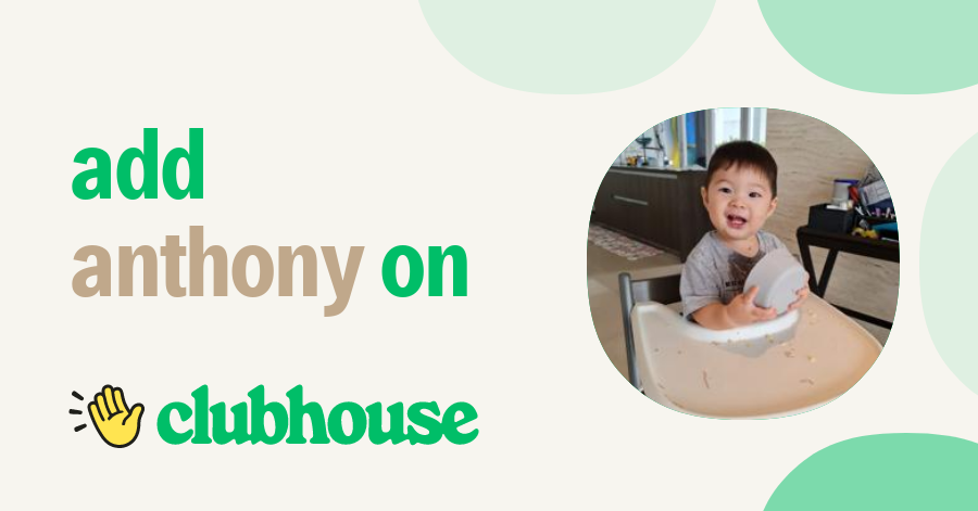 Anthony Tan - Clubhouse