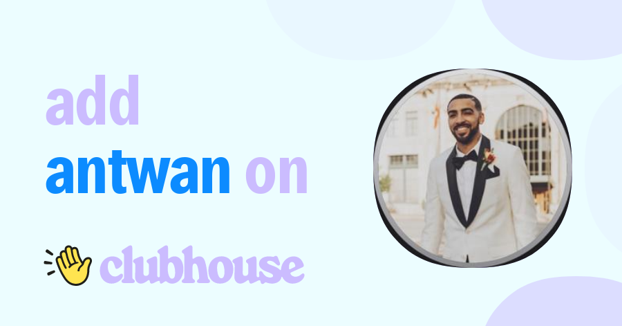 Antwan Harris - Clubhouse