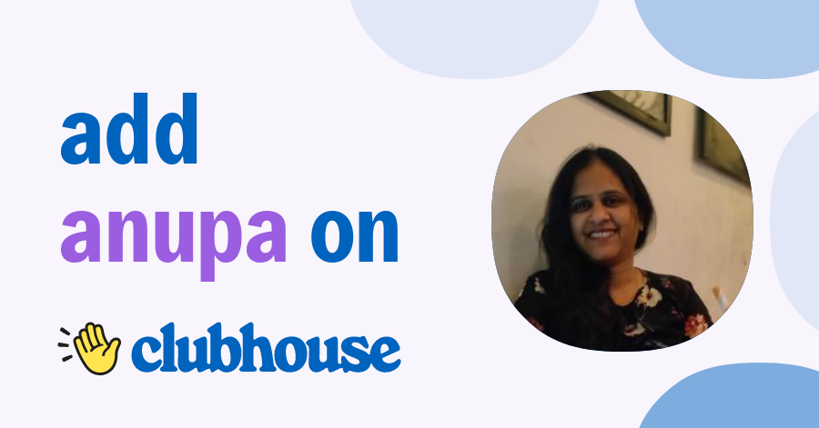 Anupa Sreedhar - Clubhouse