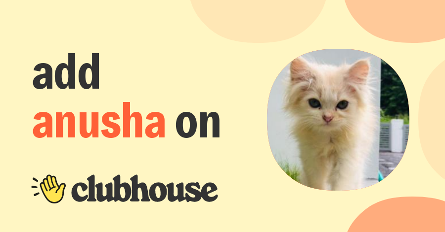 Anusha B - Clubhouse Anusha B - Clubhouse