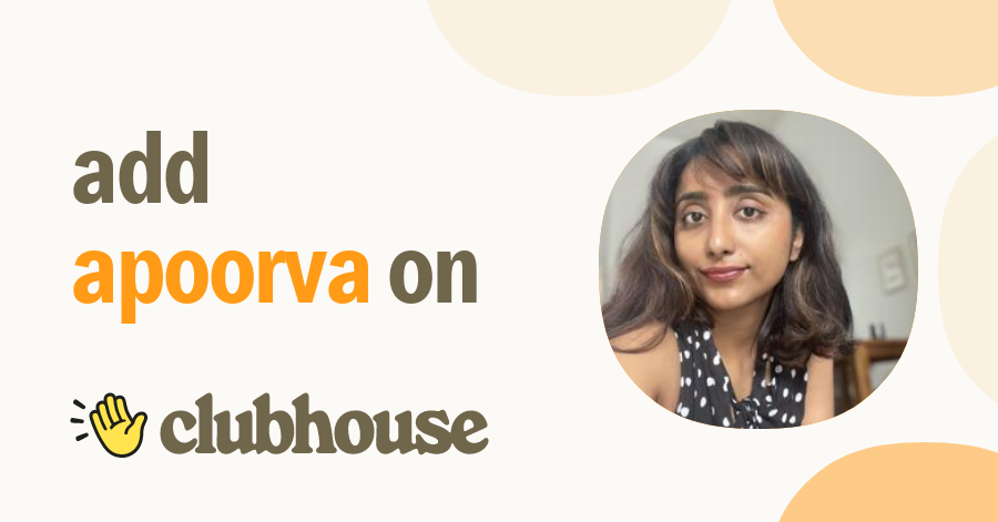 Apoorva Govind - Clubhouse