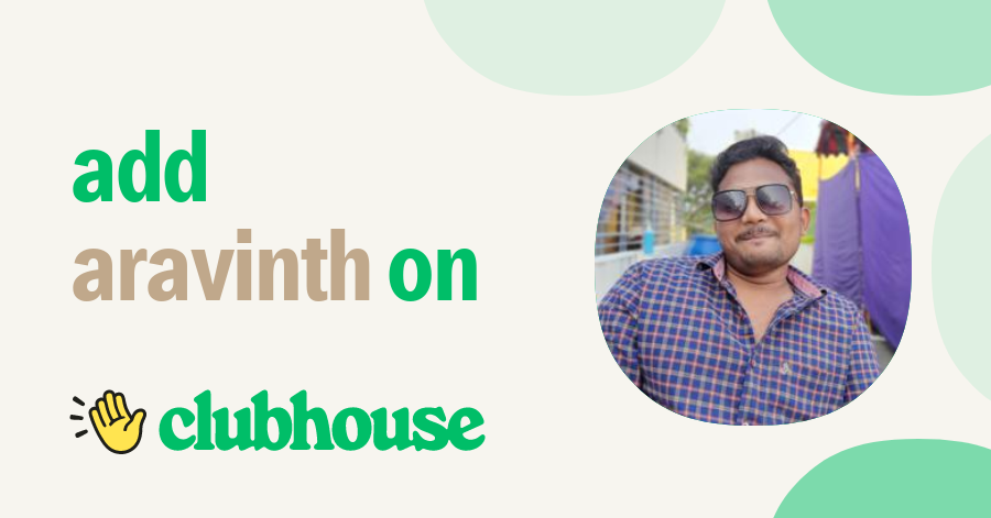 Aravinth T - Clubhouse