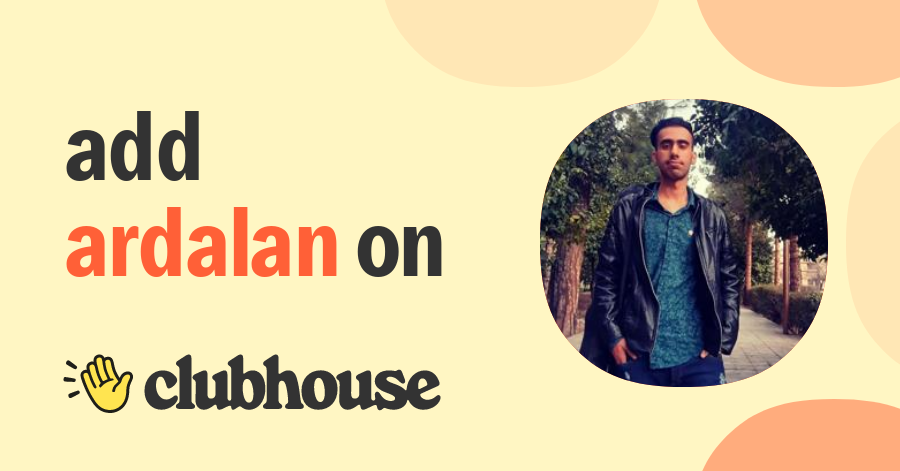 Ardalan Rahimi - Clubhouse