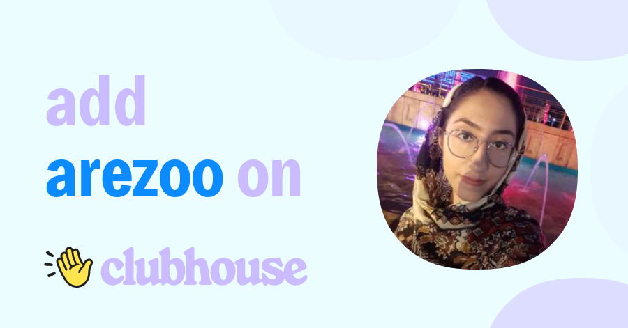 Arezoo Hosseini - Clubhouse