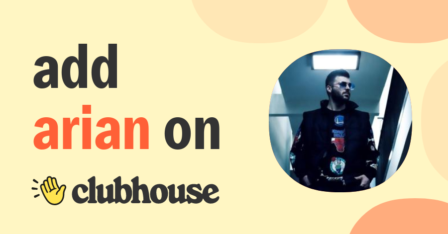 Arian shams - Clubhouse