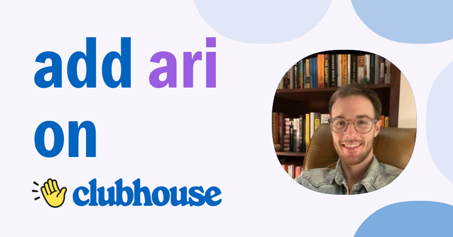 Ari Benjamin - Clubhouse