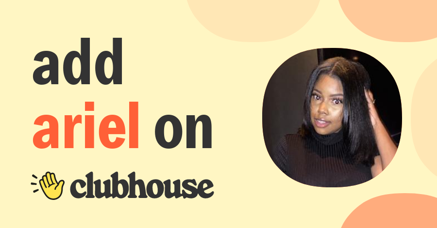 Ariel Nekole - Clubhouse