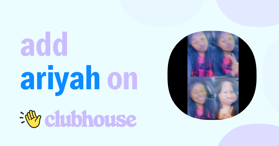 ariyah wood - Clubhouse