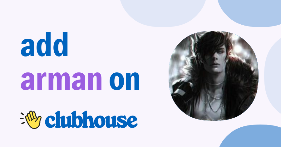 ARMAN KHAN - Clubhouse