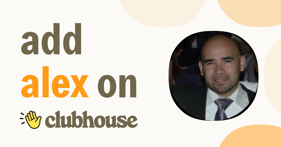 Alex Rojas - Clubhouse