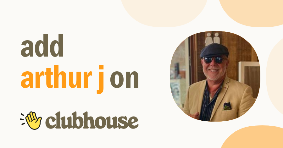 Arthur J - Clubhouse