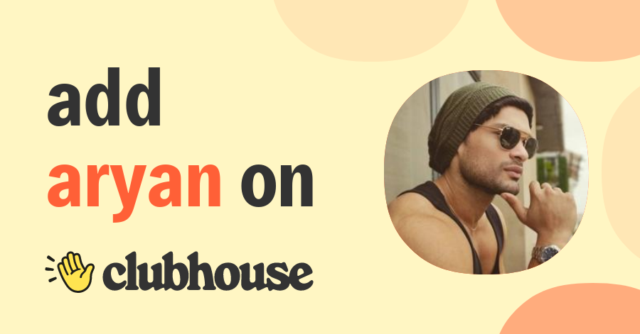 Aryan Khatri - Clubhouse