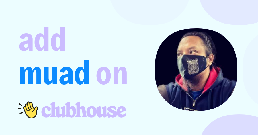 Muad Izuddin - Clubhouse