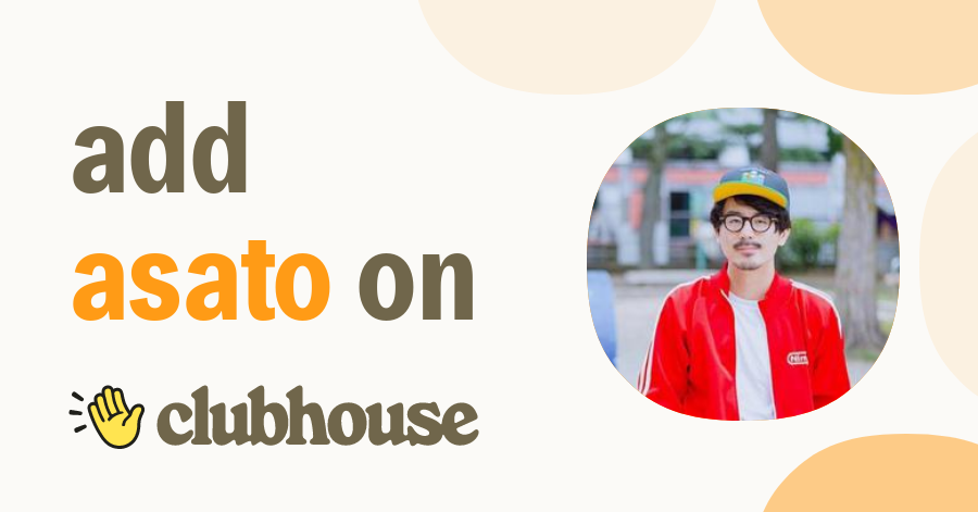 asato issei - Clubhouse