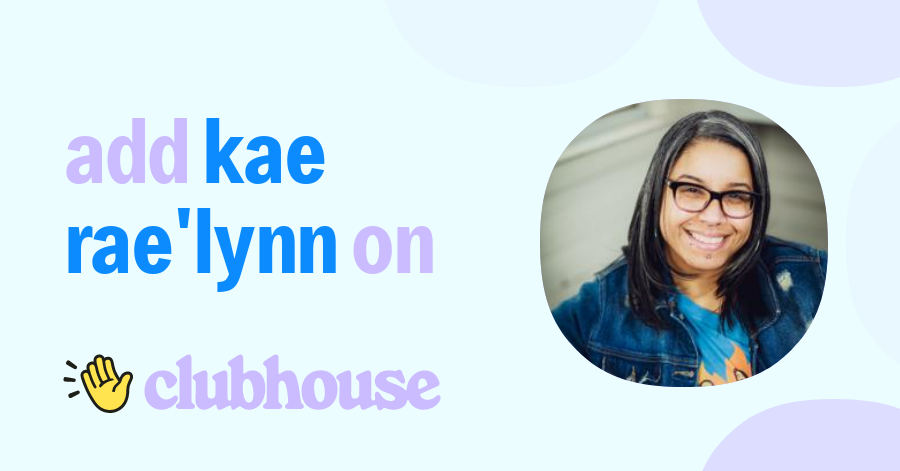 Kae Rae'Lynn - Clubhouse