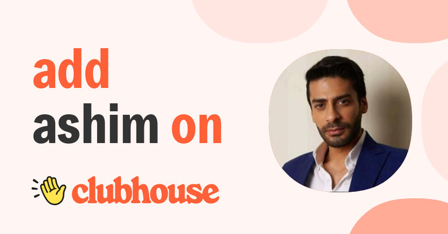 Ashim Jolly - Clubhouse