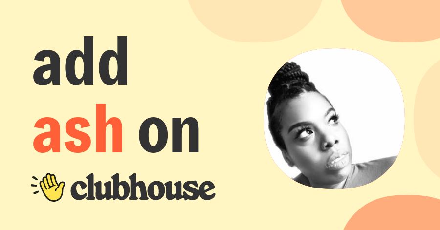 Ash Janelle M.A.T - Clubhouse