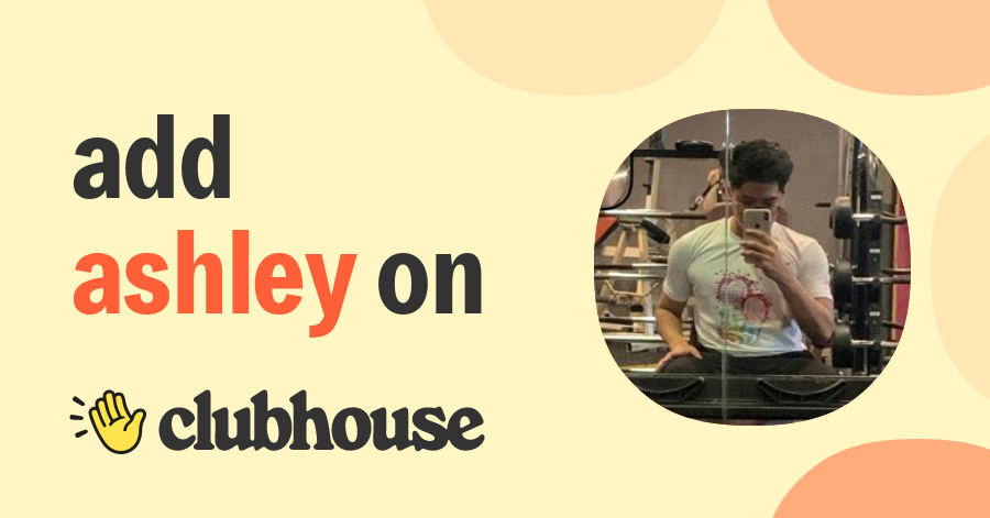 Ashley Tan - Clubhouse