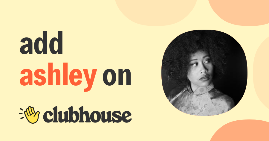 Ashley Nguyen Dewitt Clubhouse