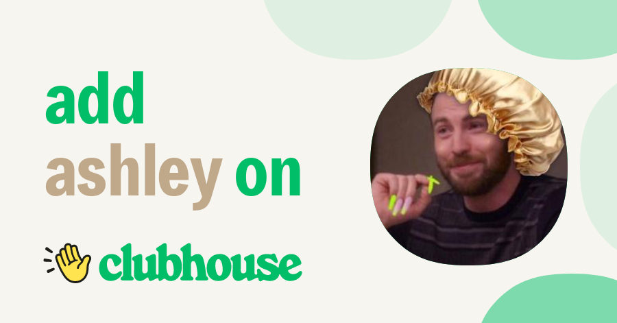 Ashley Rice - Clubhouse