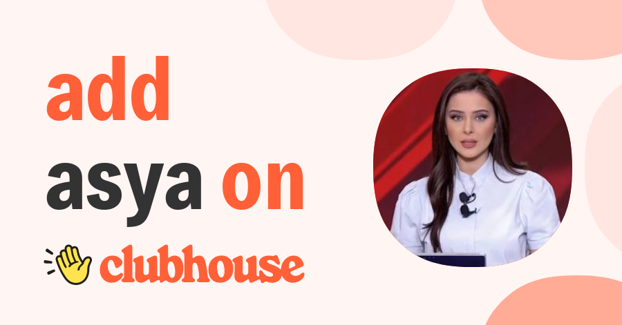 Asya Hesham - Clubhouse