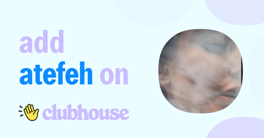 atefeh barari - Clubhouse