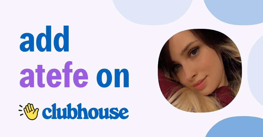 Atefe Nasiri - Clubhouse