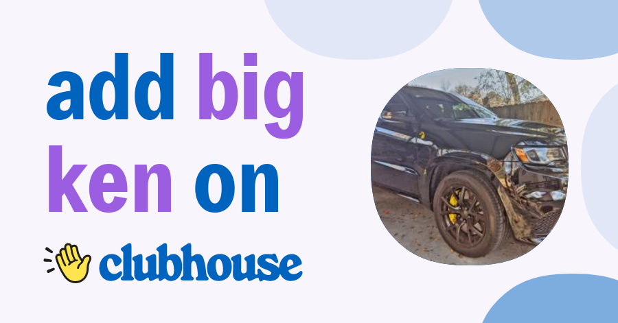 BIG KEN - Clubhouse