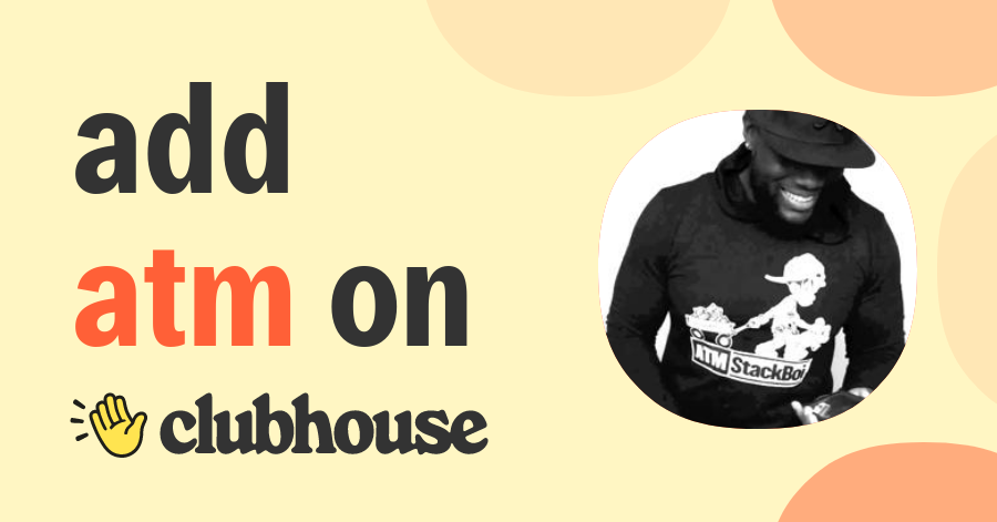 ATM Quote - Clubhouse